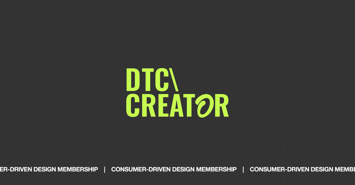 DTC Creator \ Design Membership